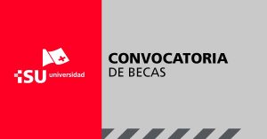 Convocatoria de Becas - ISU Universidad