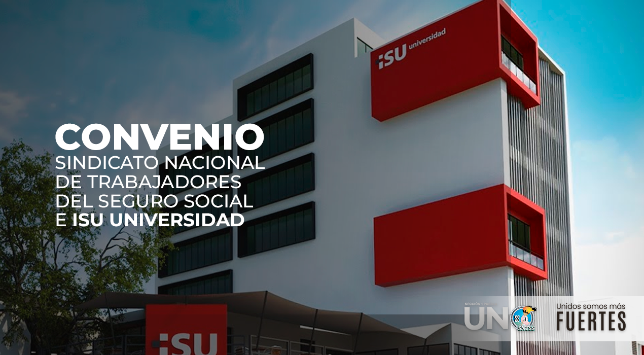Convenio SNTSS - ISU Universidad - Conoce nuestros beneficios
